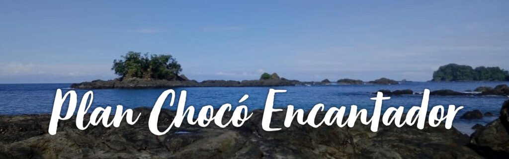 Magia Chocoana Tour Operadores Plan Chocó Encantador